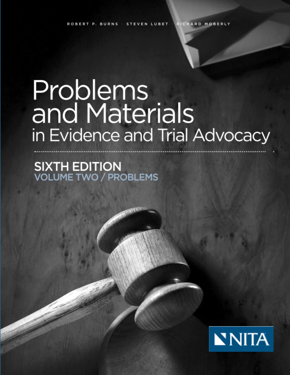 Problems and Materials in Evidence and Trial Advocacy: Sixth Edition ...
