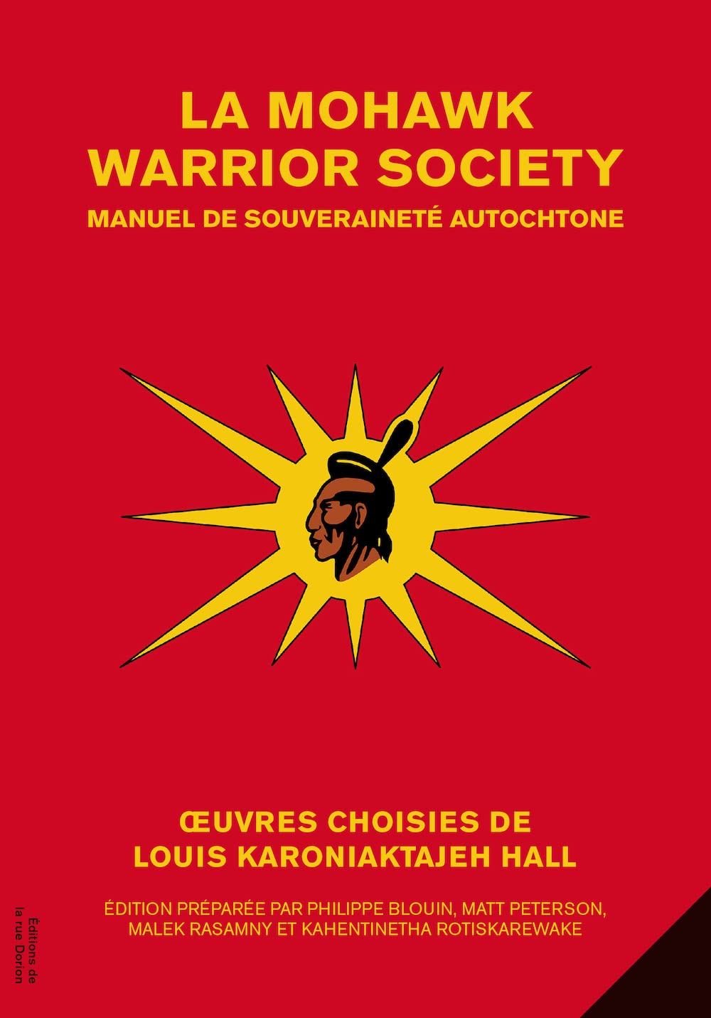 Mohawk Warrior Society (La): Manuel de souveraineté autochtone: Hall ...