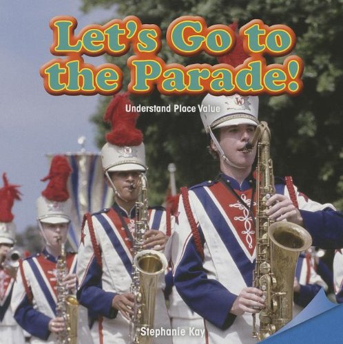 Let's Go to the Parade!: Understand Place Value (Infomax Common Core ...