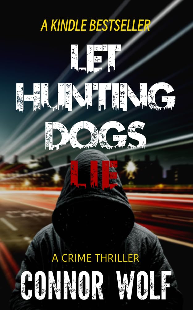 Let Hunting Dogs Lie: A Gripping Crime Thriller - Kindle edition by ...