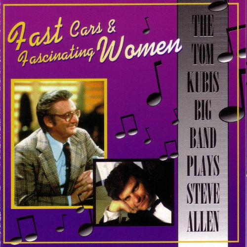 Écouter Fast Cars & Fascinating Women - The Tom Kubis Big Band Plays ...