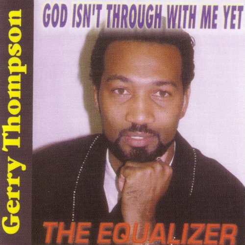 Amazon.com: The Equalizer (God Isn't Through With Me Yet) : Gerry ...