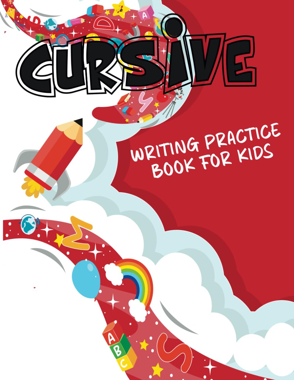 Cursive Writing Practice Book for Kids: Cursive for Beginners: Develop ...