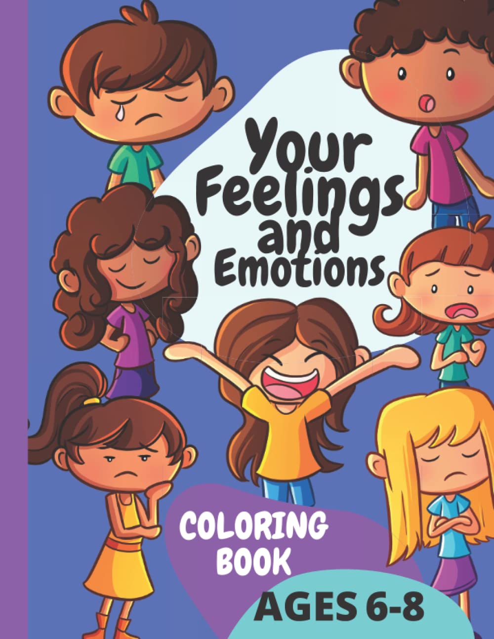 Buy Your Feelings and Emotions Coloring Book ages 6-8: Educational ...