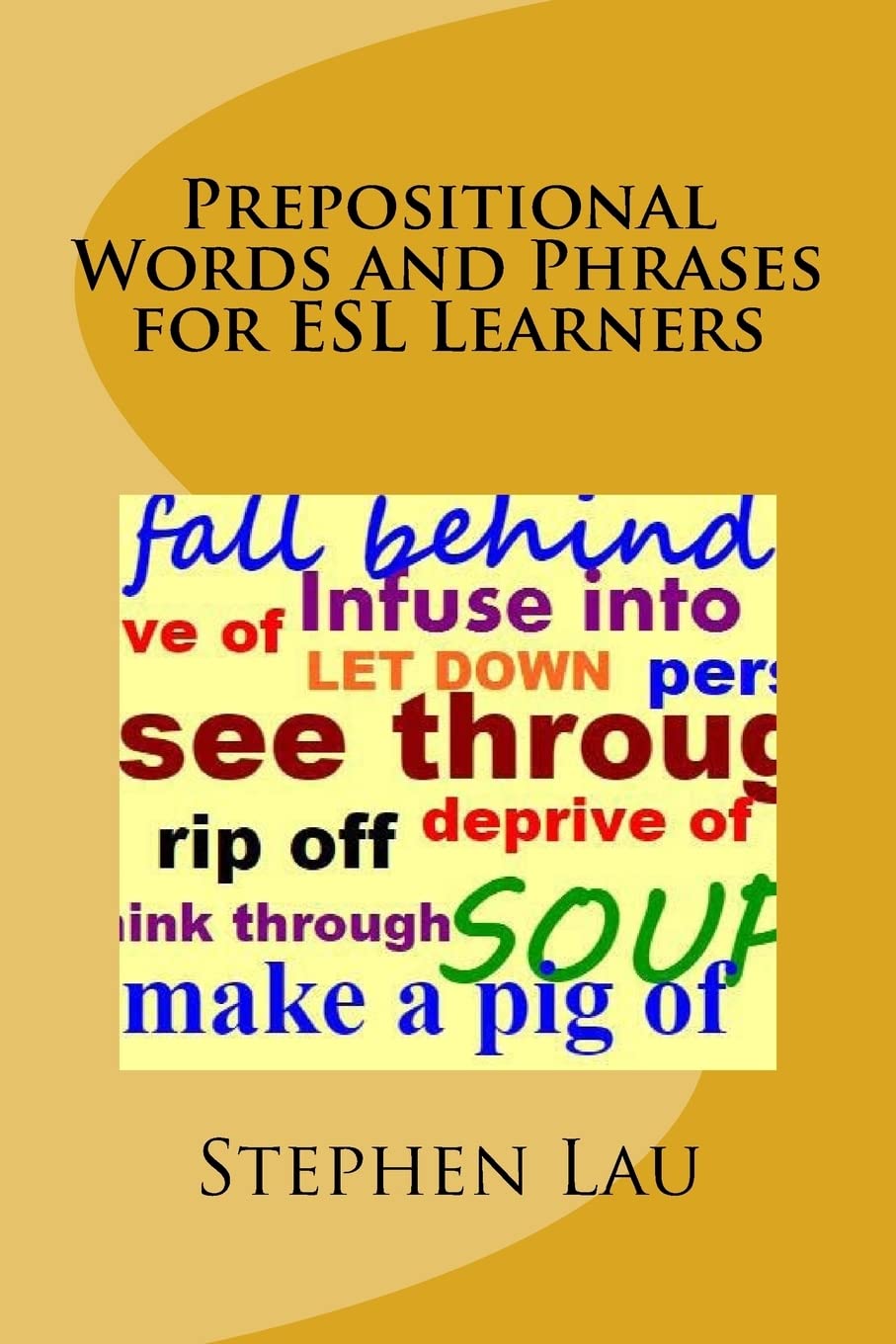 Prepositional Words and Phrases for ESL Learners (English Slang and ...