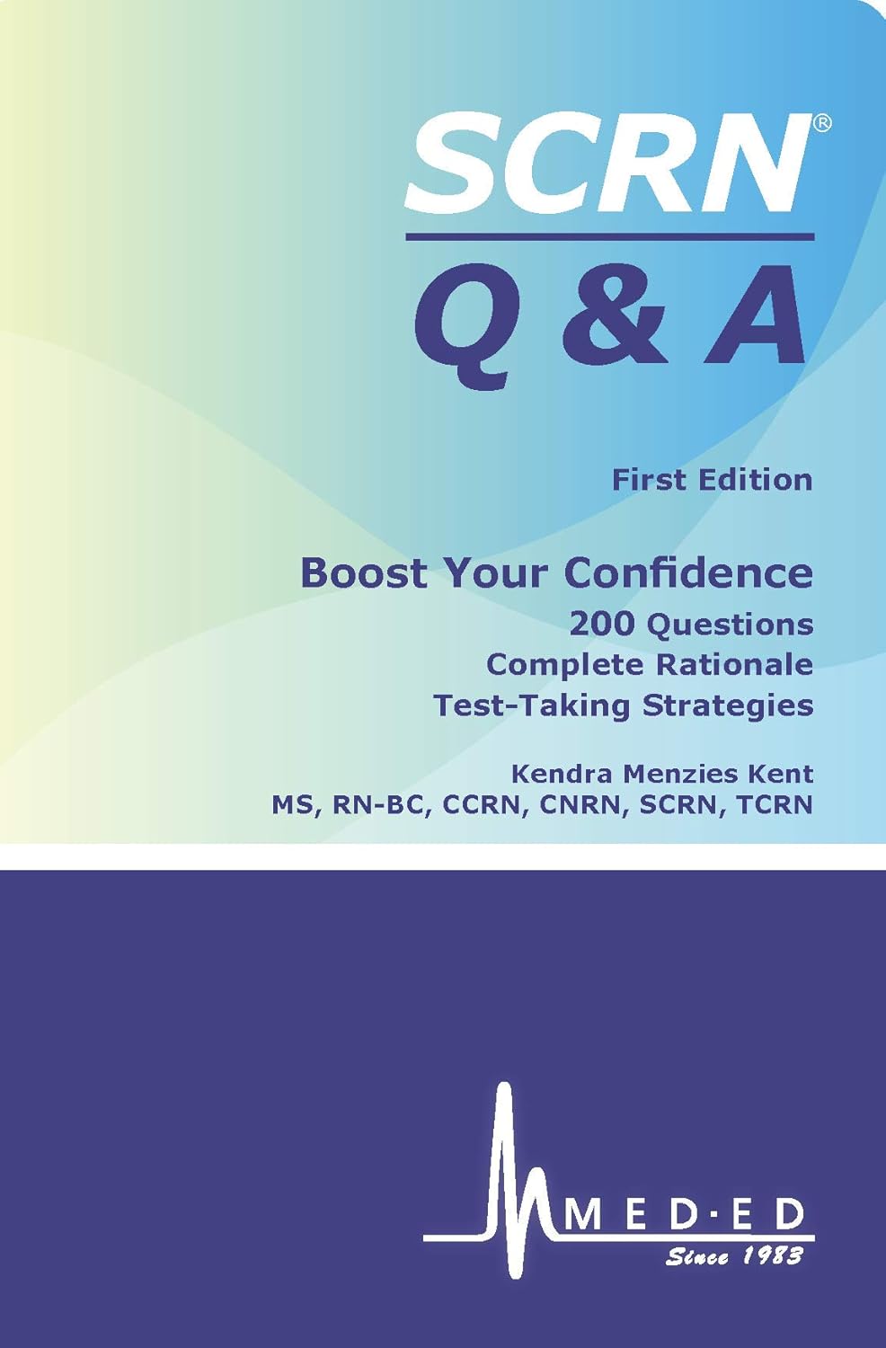 SCRN Q & A: SCRN Review Practice Questions, Rationales and Test-Taking ...