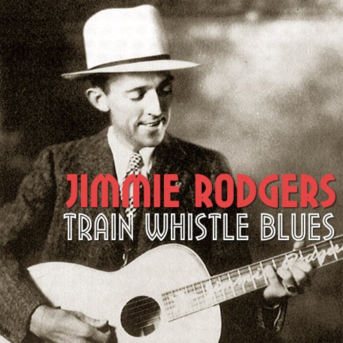 Train Whistle Blues [Explicit] by Jimmie Rodgers on Amazon Music ...