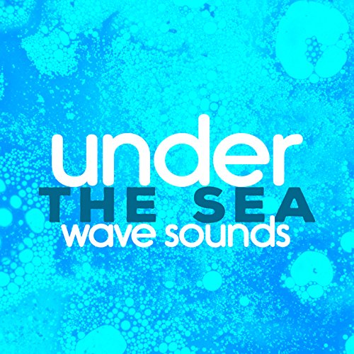 Under the Sea: Wave Sounds von Underwater Deep Sleep White Noise Nature ...