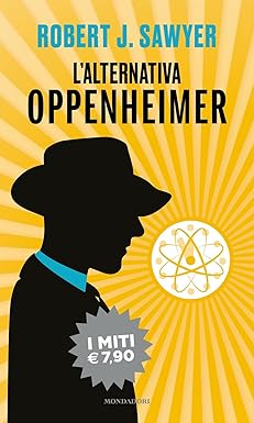 L'alternativa Oppenheimer : Sawyer, Robert J., Fantini, Nicola: Amazon.co.za: Books