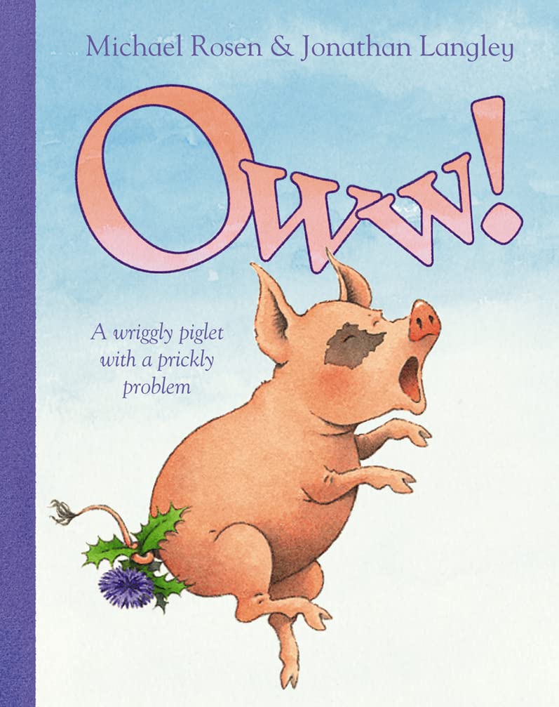 Oww!: Michael Rosen, Jonathan Langley, Jonathan Langely: 9780007124428 ...