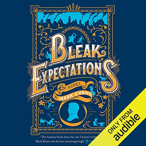 Amazon.com: Bleak Expectations (Audible Audio Edition): Mark Evans ...