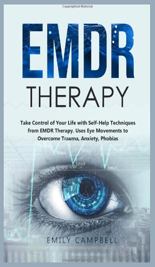 EMDR Therapy: Take Control of Your Life with Self-Help Techniques from ...