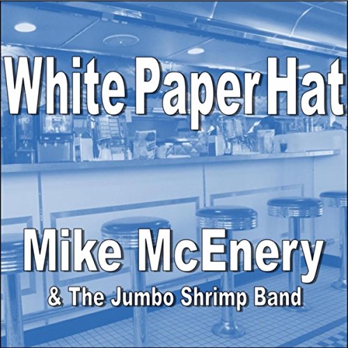 Amazon.co.jp: White Paper Hat : Mike McEnery and the Jumbo Shrimp Band ...