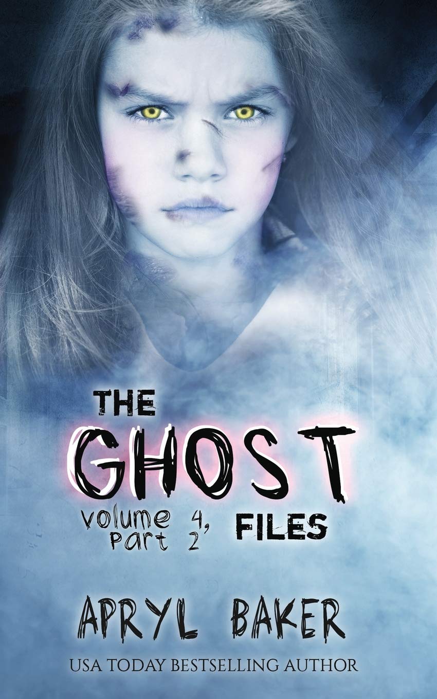 The Ghost Files 4: Part 2: Baker, Apryl: 9781640349933: Amazon.com: Books