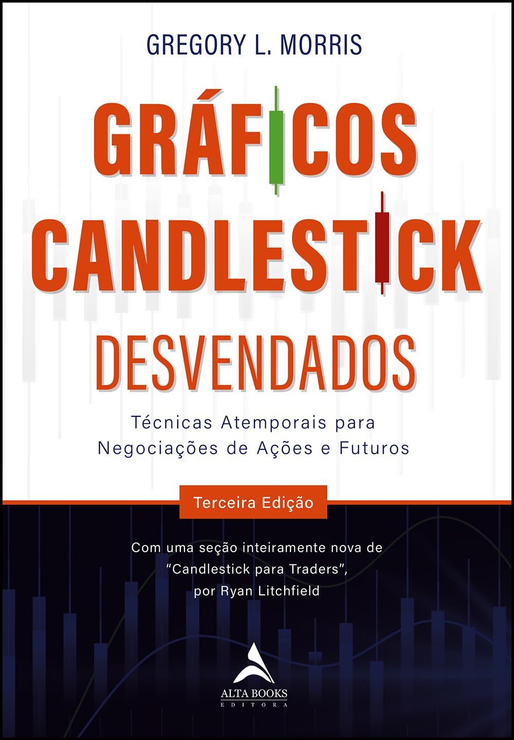 Gráficos Candlestick Desvendados: Técnicas Atemporais Para Negociações ...