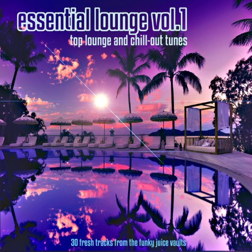 Amazon.com: Essential Lounge, Vol.1 (Top Lounge and Chillout Tunes, 30 ...
