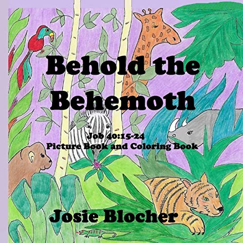 Behold the Behemoth: Job 40:15-24 Coloring Book: Blocher, Josie ...