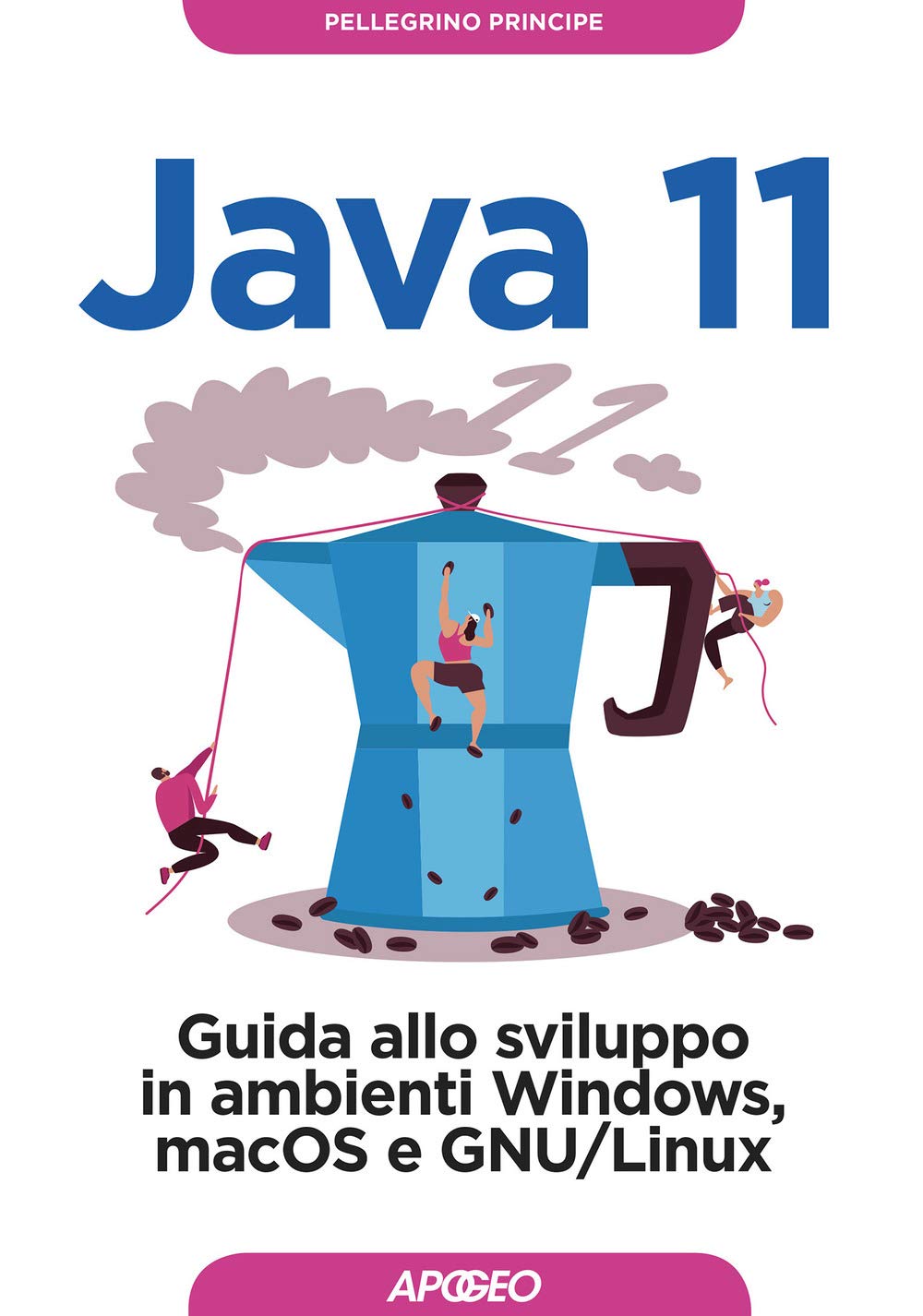 Amazon.it: Java 11. Guida allo sviluppo in ambienti Windows, macOS e ...