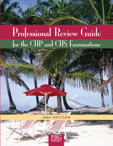 Professional Review Guide for the CHP and CHS Examinations, 2006 ...
