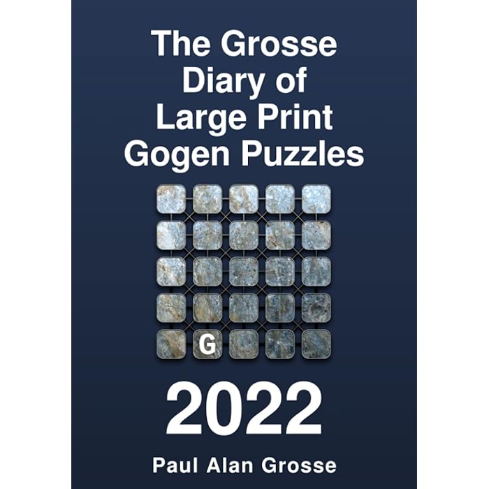 Buy The Grosse Diary of Large Print Gogen Puzzles 2022: One-a-day Gogen ...