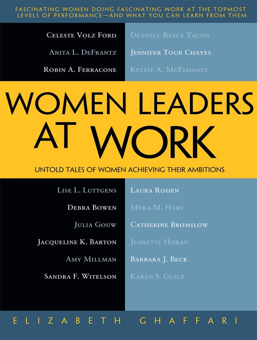 Women Leaders at Work: Untold Tales of Women Achieving Their Ambitions ...
