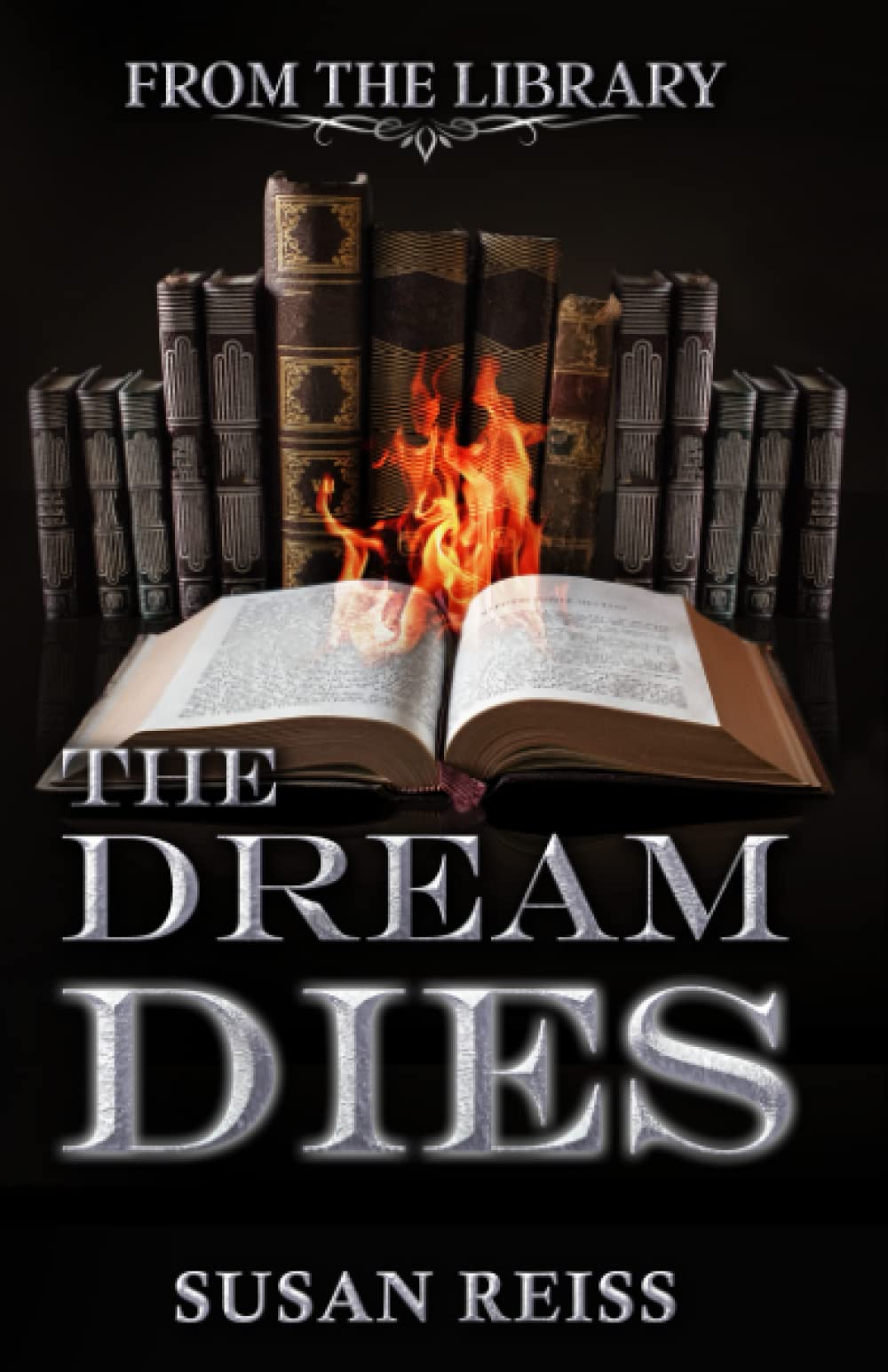 The Dream Dies (St. Michaels Silver Mysteries): Reiss, Susan ...