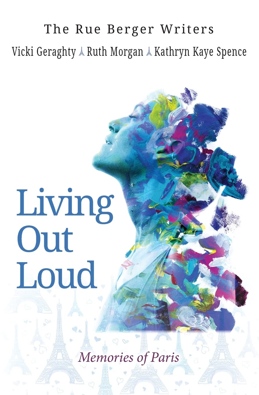 Living Out Loud: Geraghty, Vicki, Morgan, Ruth, Spence, Kathryn Kaye ...