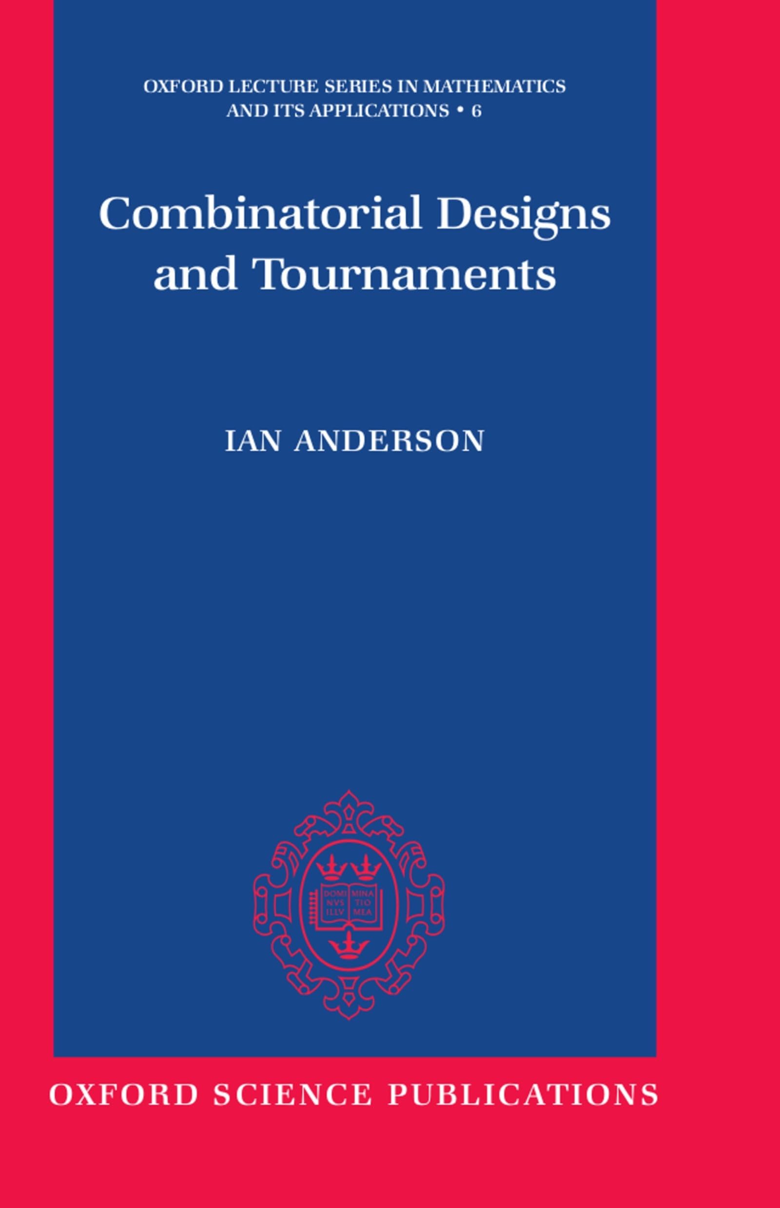 Combinatorial Designs and Tournaments (Oxford Lecture Series in ...