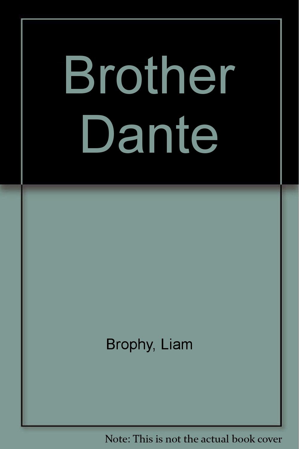 Brother Dante: Brophy, Liam: Amazon.com: Books