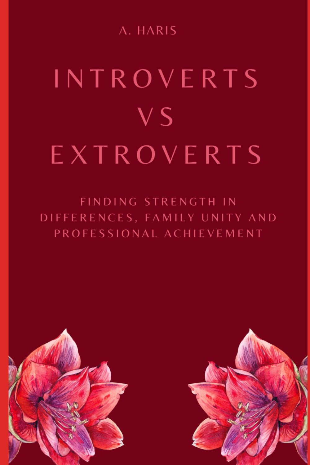 Amazon.com: Introverts VS Extroverts: Finding strength in differences, family unity and ...