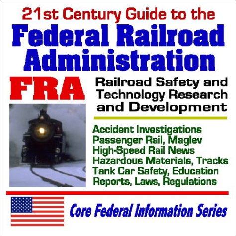 21st Century Guide to the Federal Railroad Administration (FRA ...