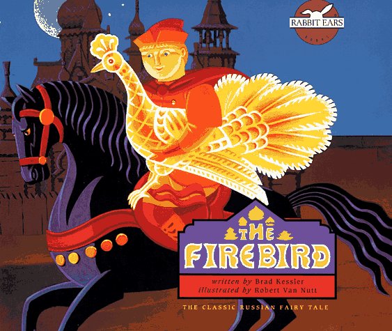 Amazon | The Firebird (Rabbit Ears Books) | Kessler, Brad, Nutt, Robert ...