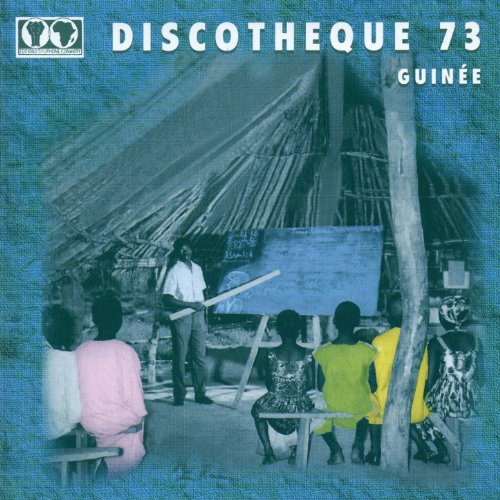 Spiele Discothèque 73 Guinée (Dance Music of Guinea) von VARIOUS ...
