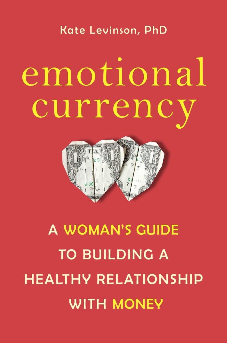 Amazon | Emotional Currency: A Woman's Guide to Building a Healthy ...