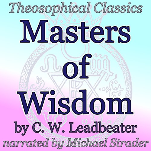 Masters of Wisdom: Theosophical Classics (Audio Download): C. W ...