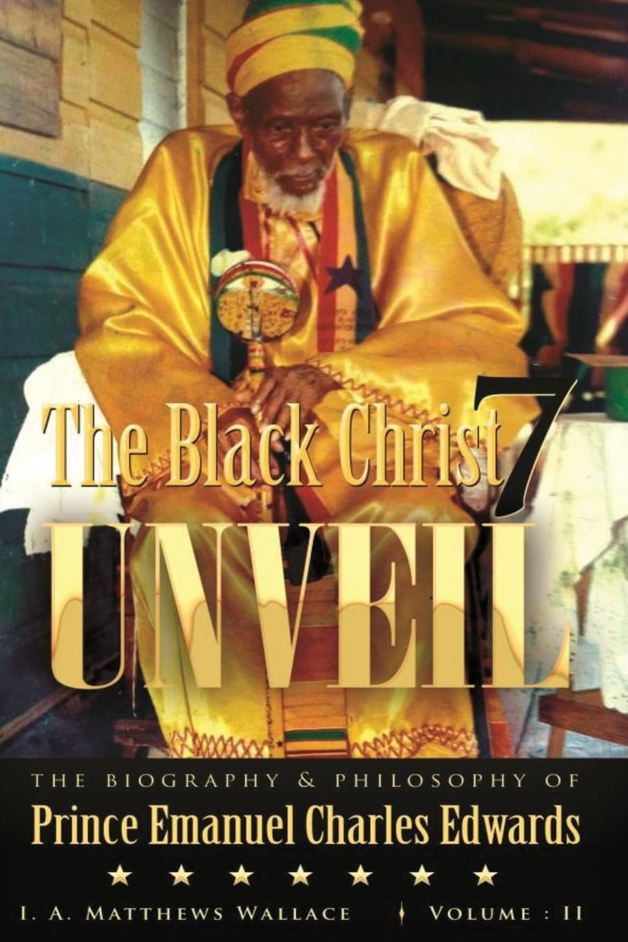 The Black Christ 7 Unveil volume 2: The Biography and Philosophy of ...