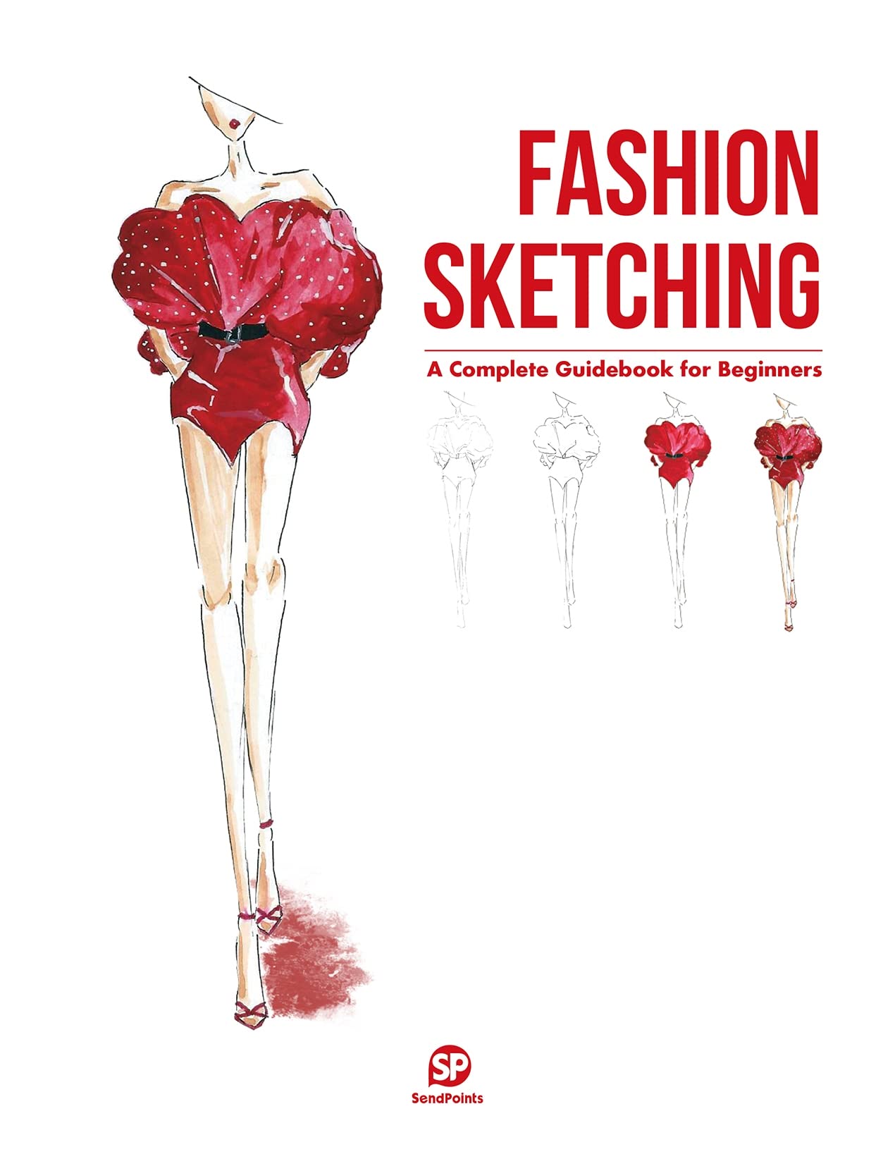 Fashion Sketching: A Complete Guidebook for Beginners: SendPoints ...