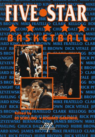 Five-Star Basketball: Schilling, Ed, Garfinkel, Howard: 9780940279582 ...