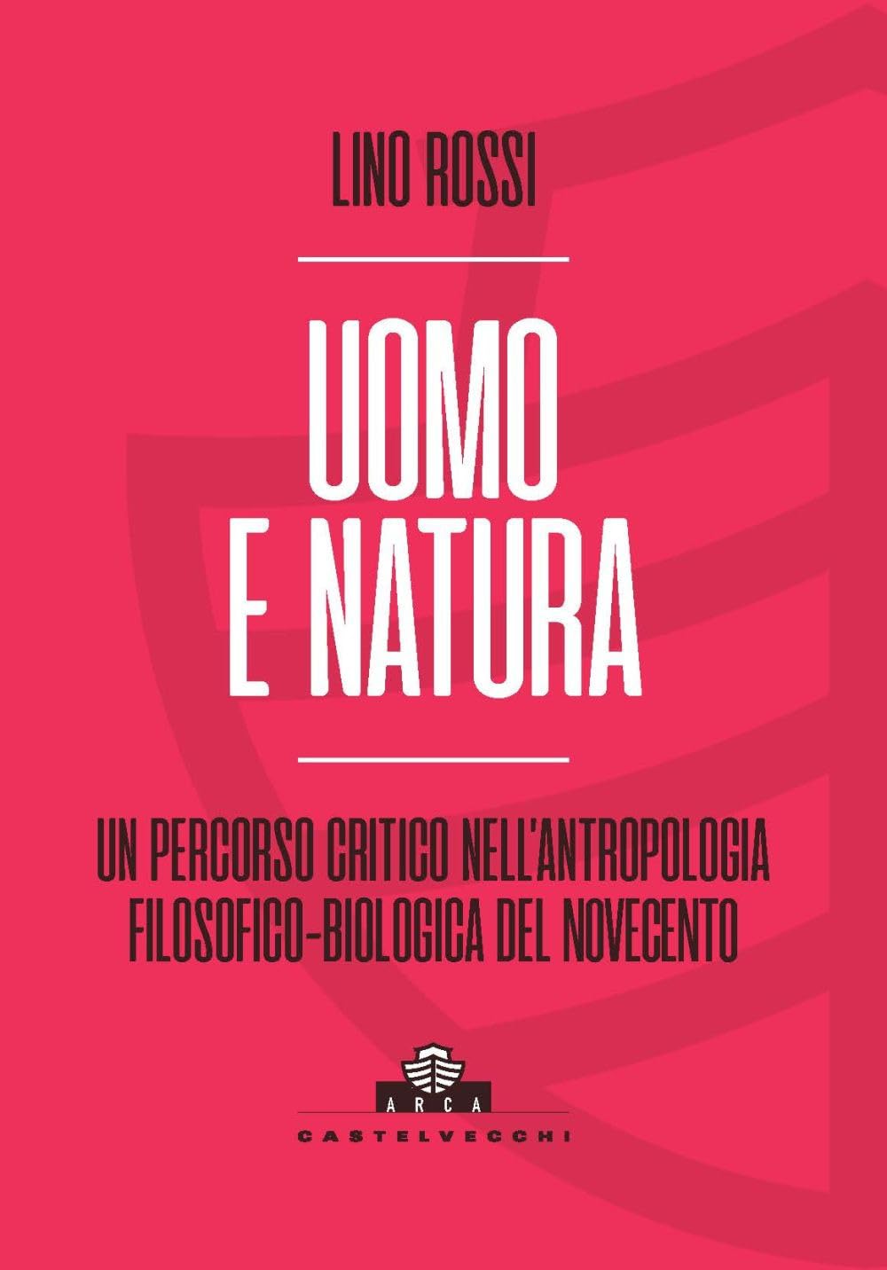 Uomo e natura. Un percorso critico nell’antropologia filosofico ...
