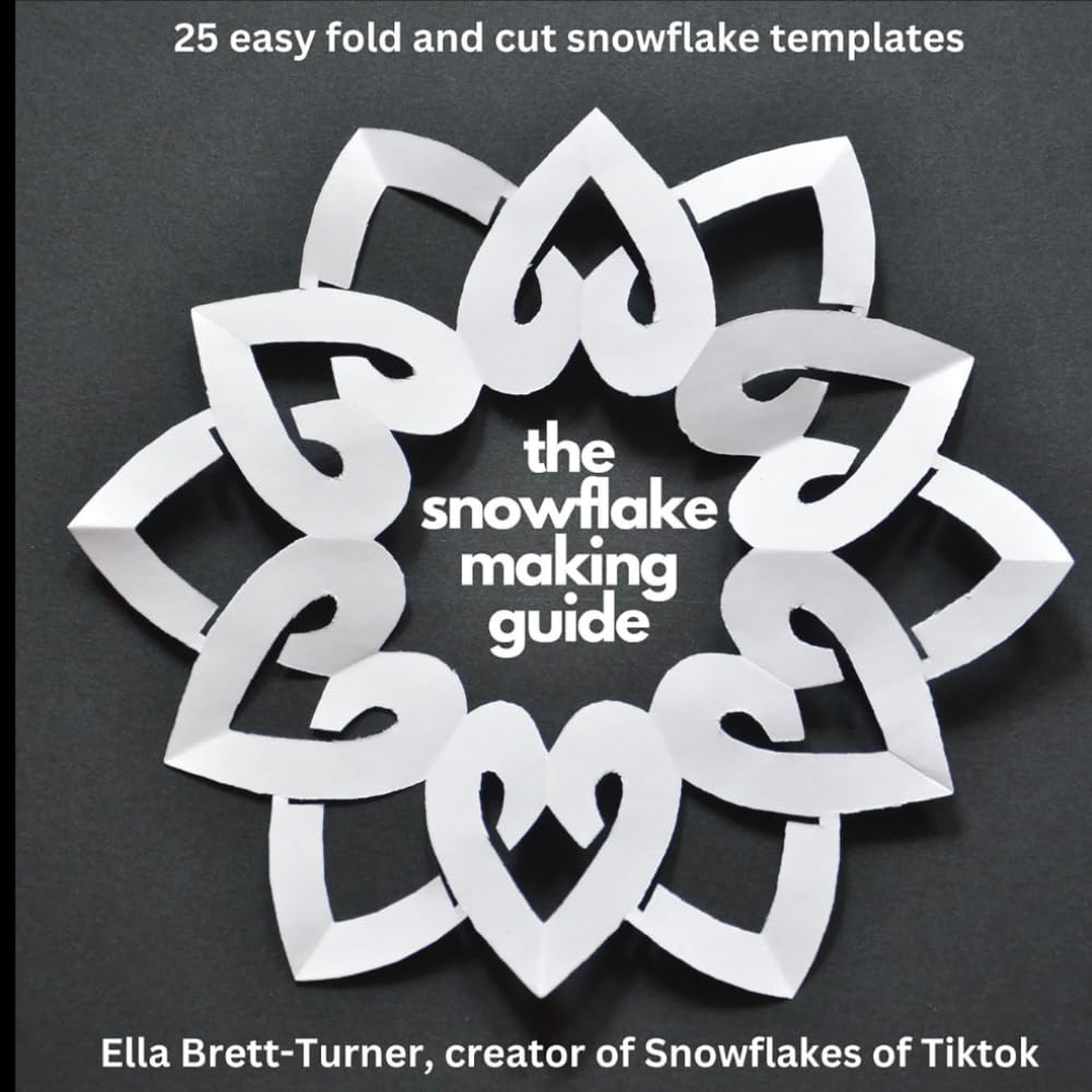 The Snowflake Making Guide: 25 Easy Fold and Cut Snowflake Templates ...