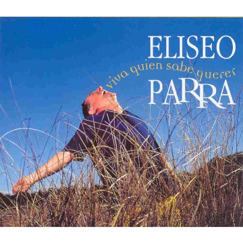 Eliseo Parra - Viva Quien Sabe Querer - Amazon.com Music