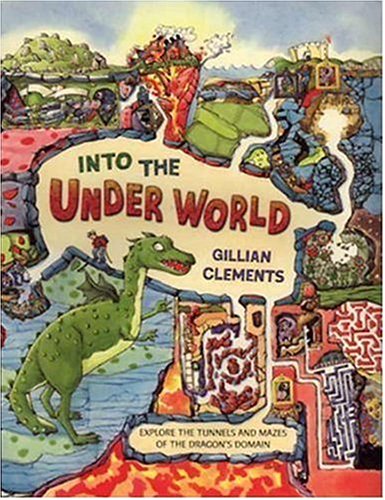 Into the Under World: Clements, Gillian, Clements, Gillian ...