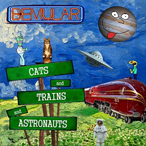Play Cats and Trains and Astronauts by Bemular on Amazon Music