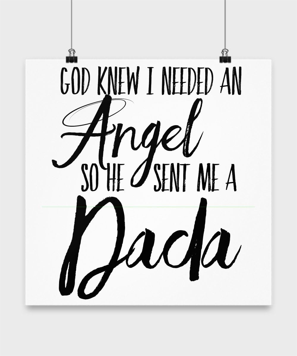 Amazon.com: Buzzlicious Dada Poster - God Knew I Needed an Angel, So He ...