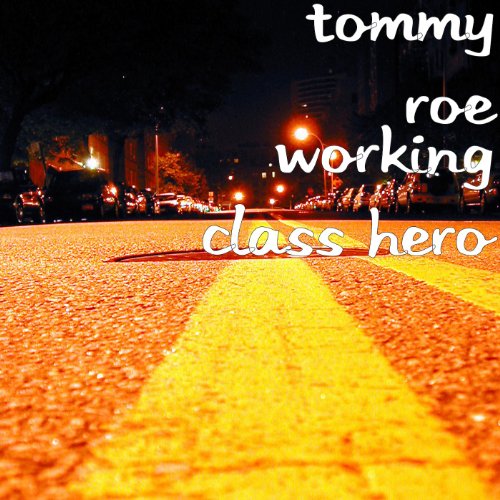 Amazon.com: Working Class Hero : Tommy Roe: Digital Music