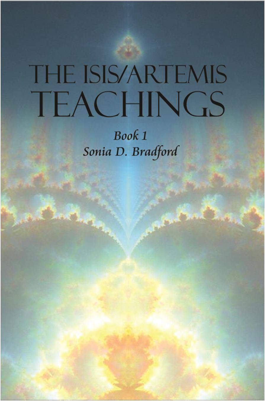 The Isis/Artemis Teachings: Book 1 - Kindle edition by Bradford, Sonia ...