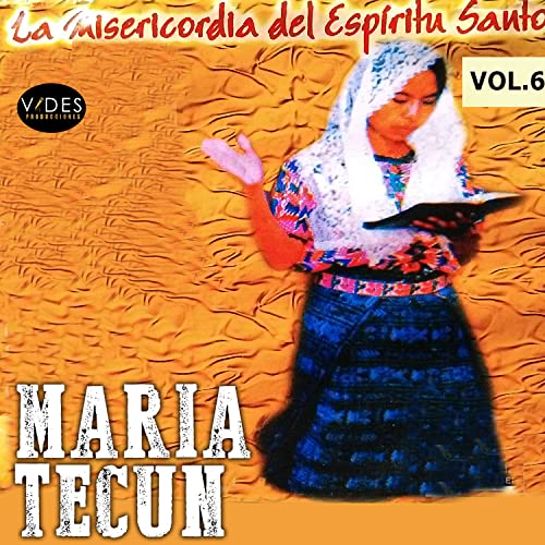 Amazon MusicでMaria TecunのLa Misericordia del Espiritu Santoを再生する
