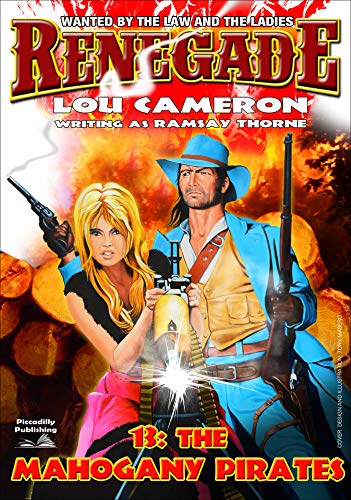 Renegade 13: The Mahogany Pirates (A Captain Gringo Western) - Kindle ...