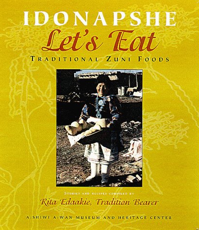 Idonapshe / Let's Eat: Traditional Zuni Foods: A:shiwi A:wan Museum and ...
