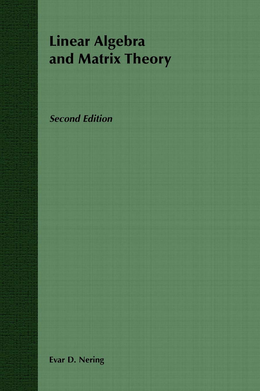 Linear Algebra and Matrix Theory: Nering, E. D.: 9780471631781: Amazon ...